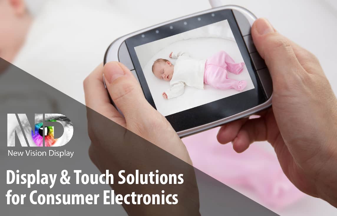 Consumer Electronics LCD, OLED & PCAP Touch Manufacturing